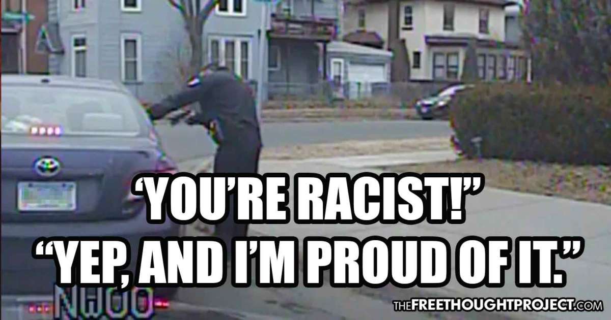 Watch Teens Tell Cop Harassing Them He S Racist Cops Says Yep And